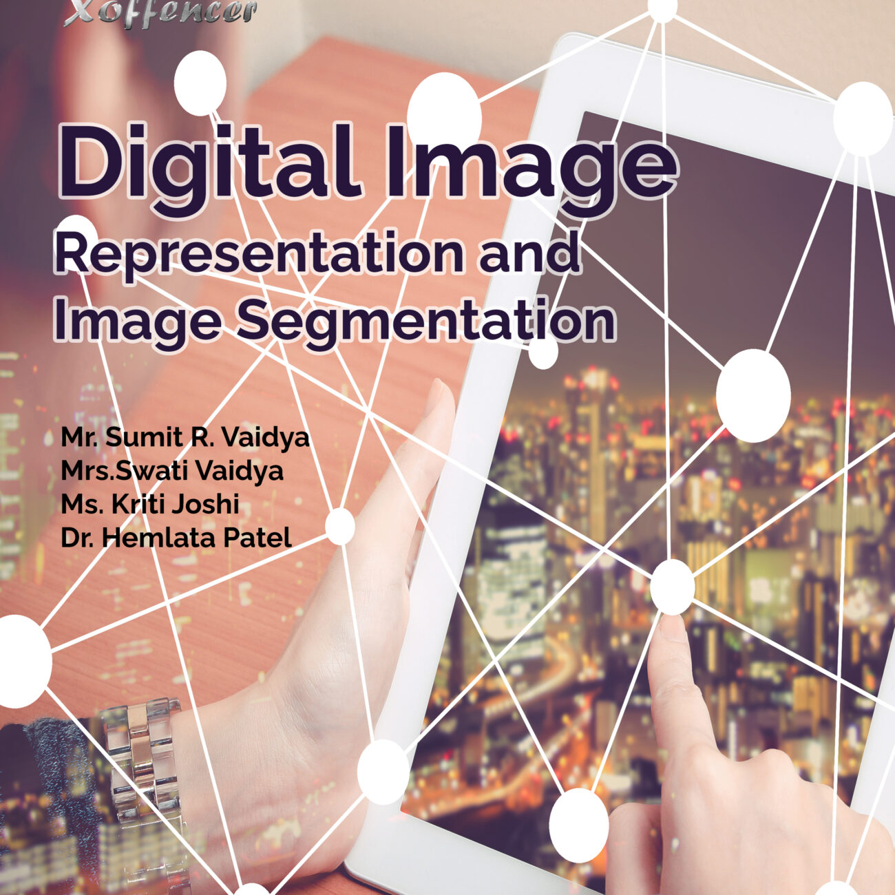 DIGITAL IMAGE REPRESENTATION AND IMAGE SEGMENTATION – Xoffencer Publication