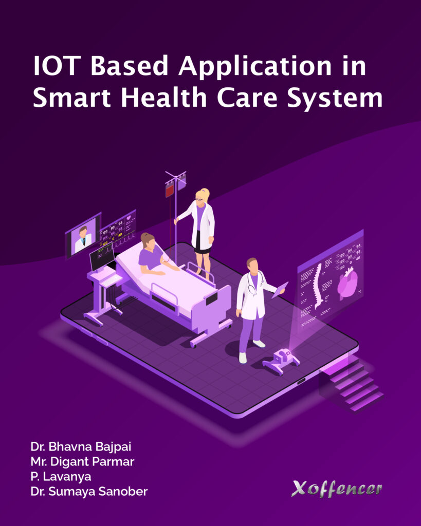 IOT BASED APPLICATION IN SMART HEALTH CARE SYSTEM – Xoffencer Publication